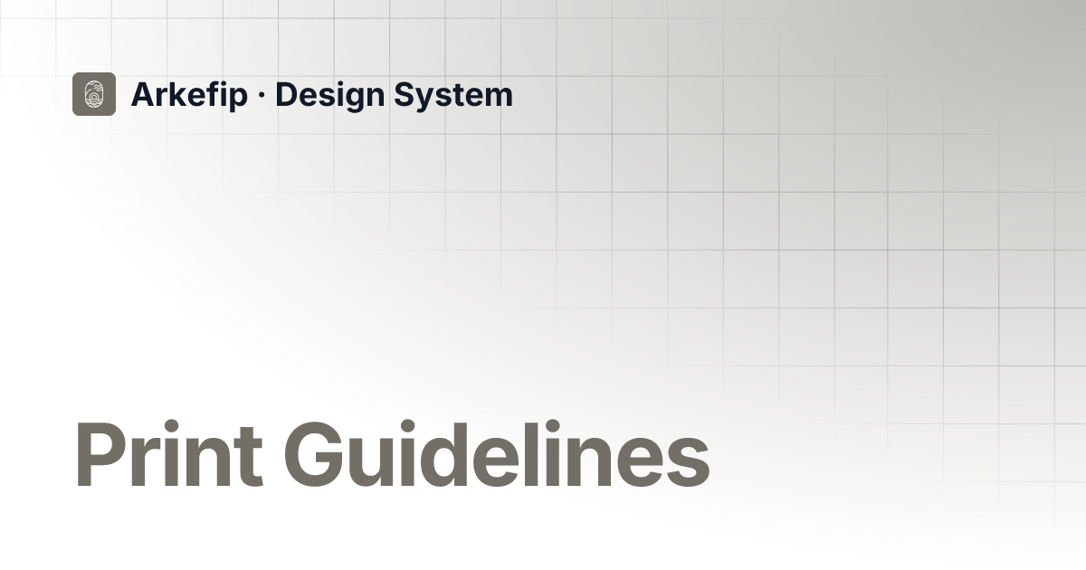 Print Guidelines | Arkefip · Design System